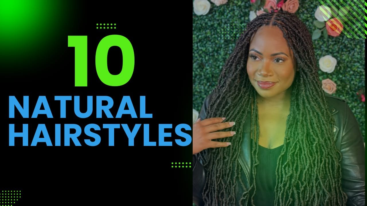 Top 10 Natural Hairstyles for 2026 - New Natural Hairstyles