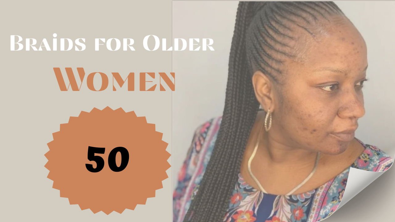 Braids for Older Black Women Over 50: Embrace Style and Elegance - New ...