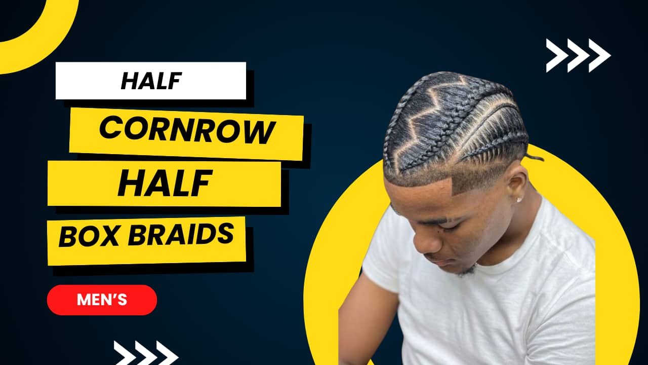15 Styling Ideas for Half Cornrows Half Box Braids Men’s Hairstyles ...